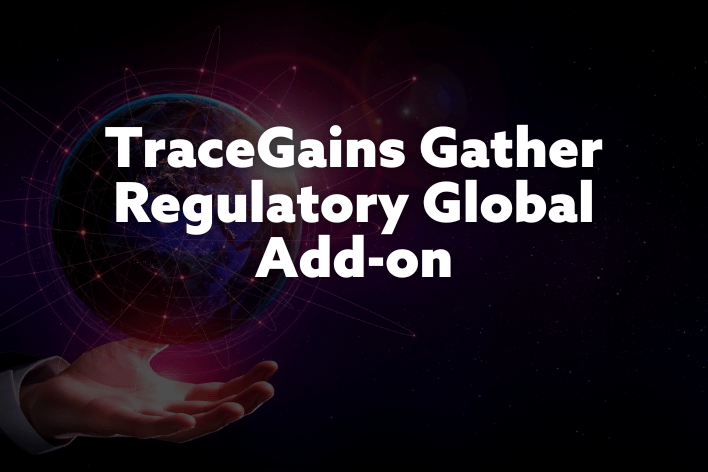 TraceGains Gather® Regulatory Global — TraceGains
